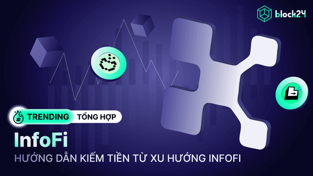 InfoFi là gì? Hướng dẫn kiếm tiền từ xu hướng InfoFi