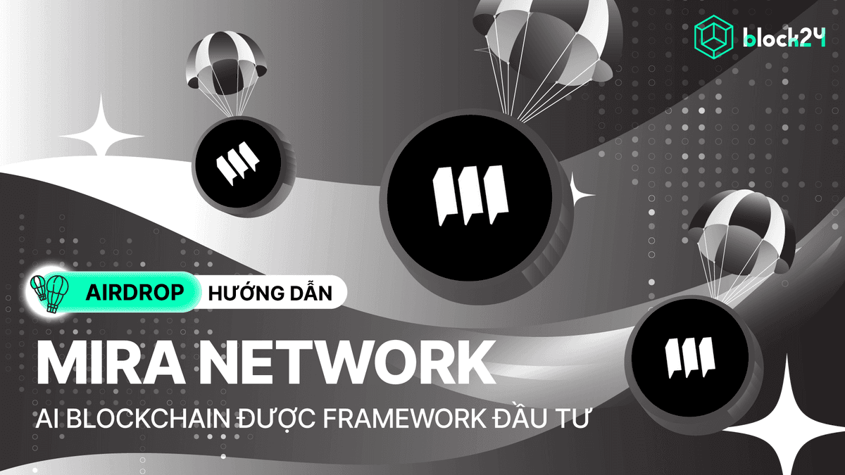 Hướng dẫn săn airdrop Mira Network: Cách tối ưu Mira Points